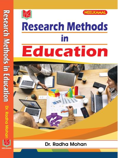 Research Methods in Education – Neelkamal Publications Pvt. Ltd